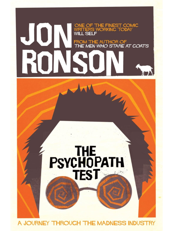 The Psychopath Test : A Journey Through the Madness Industry