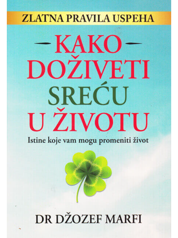 Kako doživeti sreću u životu –