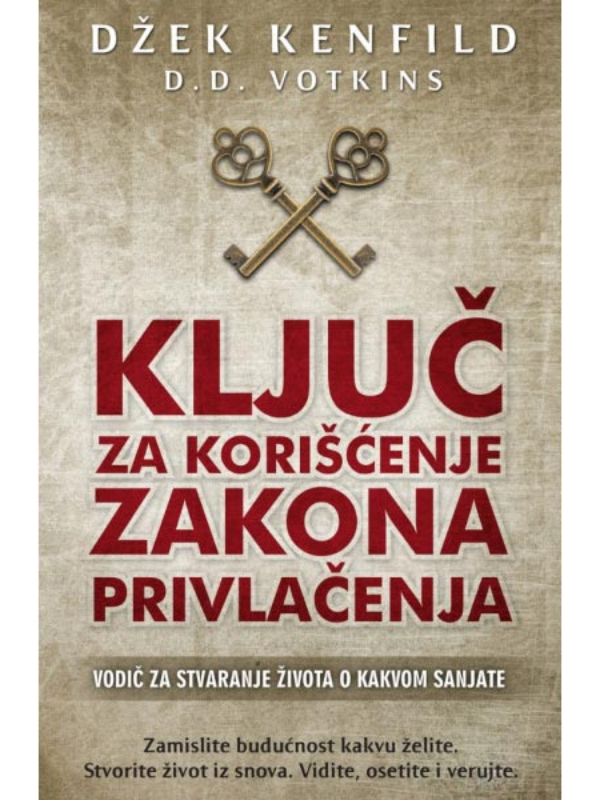 Ključ za korišćenje zakona privlačenja