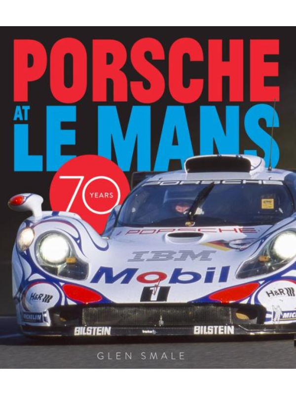 Porsche at Le Mans 70 Years