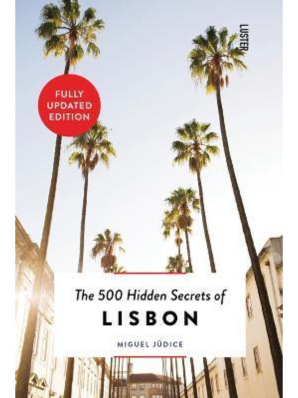 The 500 Hidden Secrets of Lisbon