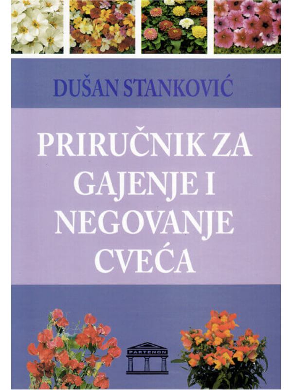 Priručnik Za Gajenje I Negovanje Cveća