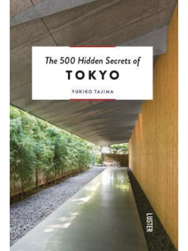 The 500 Hidden Secrets of Tokyo