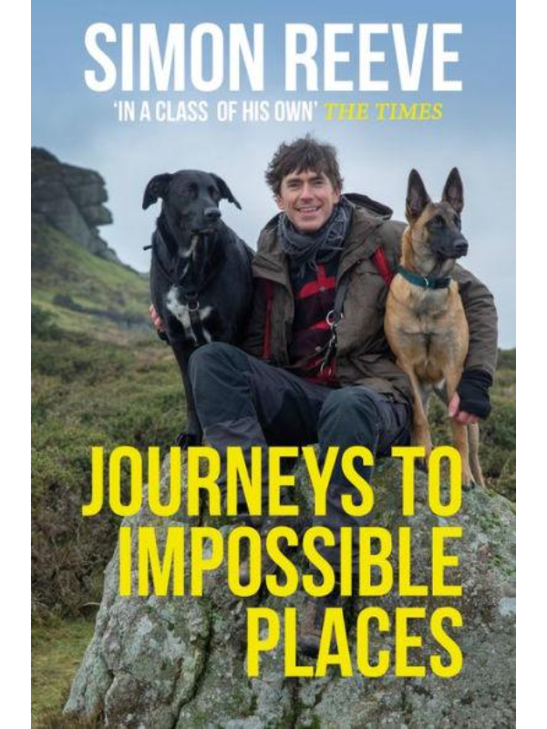 Journeys to Impossible Places : In Life and Every Adventure