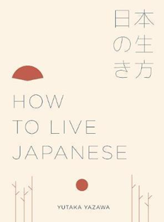 How to Live Japanese
