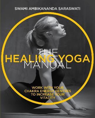 The Healing Yoga Manual
