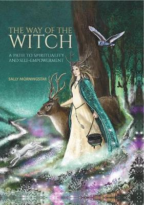 The Way of the Witch : A path to spirituality and self-empowerment