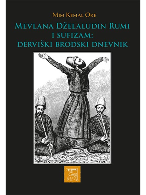 Mevlana Dželaludin Rumi i sufizam: derviški brodski dnevnik