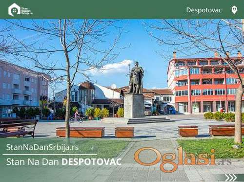 Stan Na Dan DESPOTOVAC - Stan Na Dan Srbija .rs
