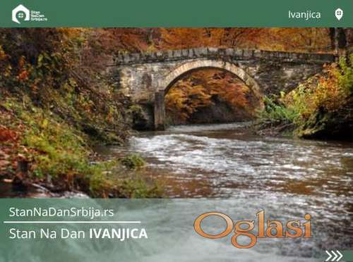 Stan Na Dan IVANJICA - Stan Na Dan Srbija .rs