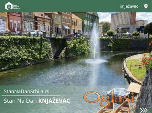 Stan Na Dan KNJAŽEVAC - Stan Na Dan Srbija .rs