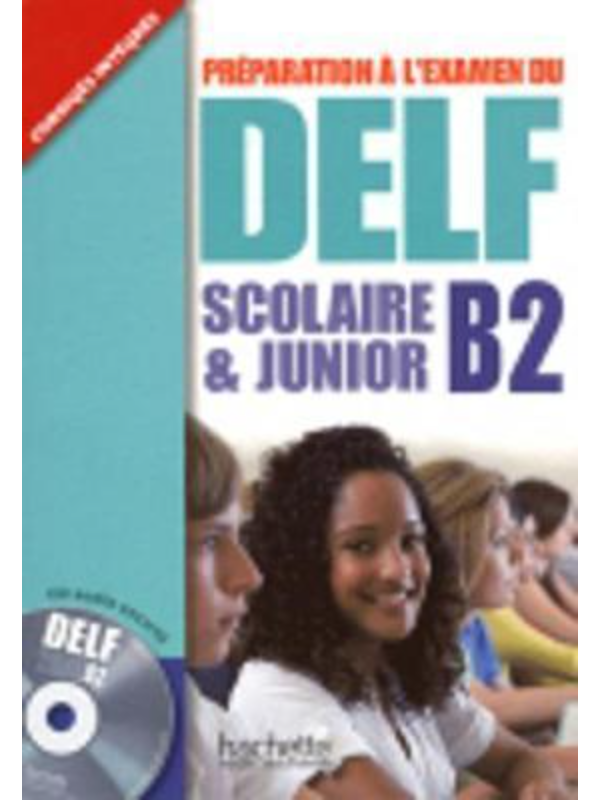DELF B2 Scolaire et Junior + CD