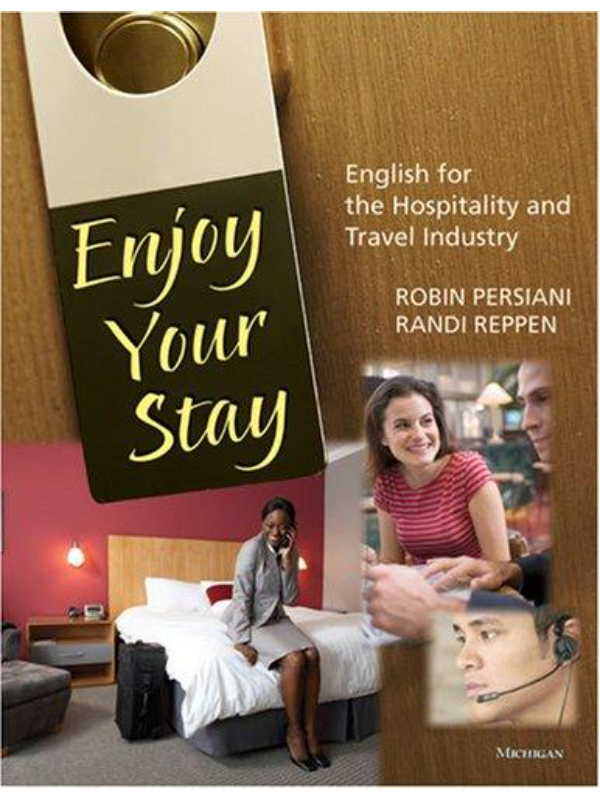 ENJOY YOUR STAY: ENGLISH FOR HOSPITALITY AND TRAVEL INDUSTRY