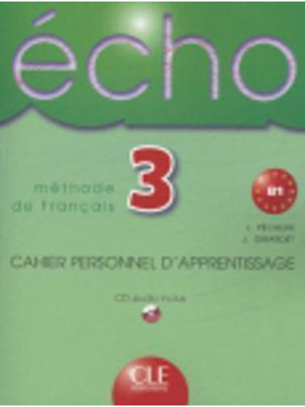Echo 3 : Cahier personnel d’apprentissage (1CD audio)