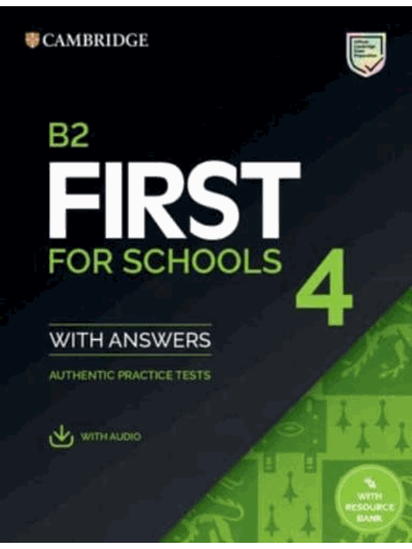 B2 First For Schools 4 Student’s Book With Answers With Audio With Resource Bank