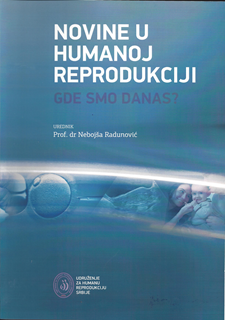 Novine u humanoj reprodukciji : gde smo danas