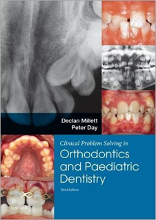 Clinical Problem Solving in Dentistry: Orthodontics and Paediatri