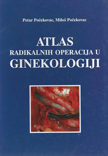 Atlas radikalnih operacija u ginekologiji : ilustrovano sa 130 originalnih kolor fotografija i 319 crteža