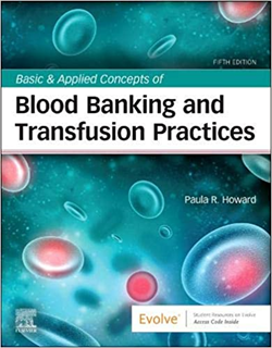 Basic & Applied Concepts of Blood Banking and Transfusion Practic