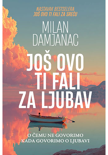 Još ovo ti fali za ljubav – Milan Damjanac