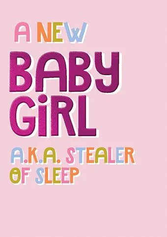 Čestitka za rođenje BABY GIRL STEALER OF SLEEP