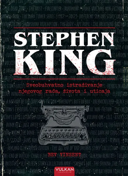 STEPHEN KING: SVEOBUHVATNO ISTRAŽIVANJE NJEGOVOG RADA, ŽIVOTA I UTICAJA