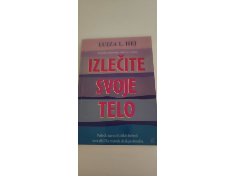 Nova knjiga Izlečite svoje telo Lujze Hej