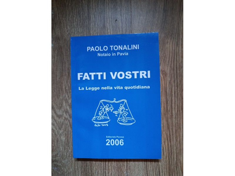 Knjiga FATTI VOSTRI : LA LEGGE NELLE VITA....