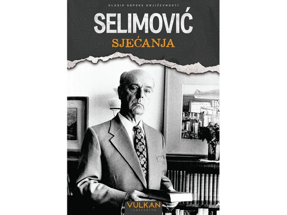 Sjećanja V - Meša Selimović