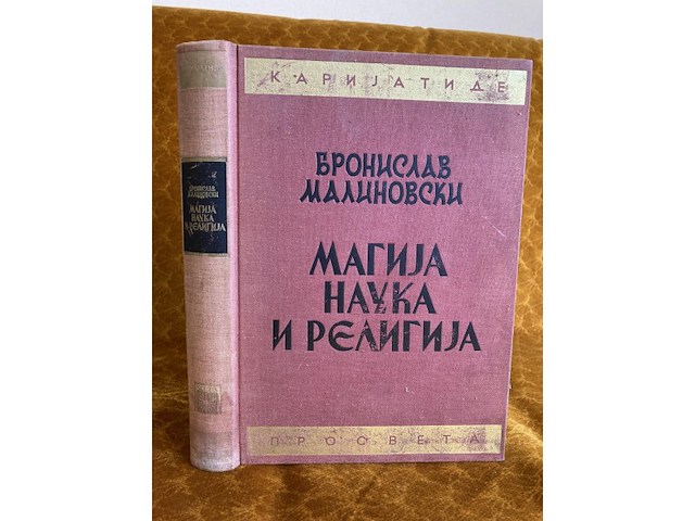 Bronislav Malinovski MAGIJA NAUKA I RELIGIJA