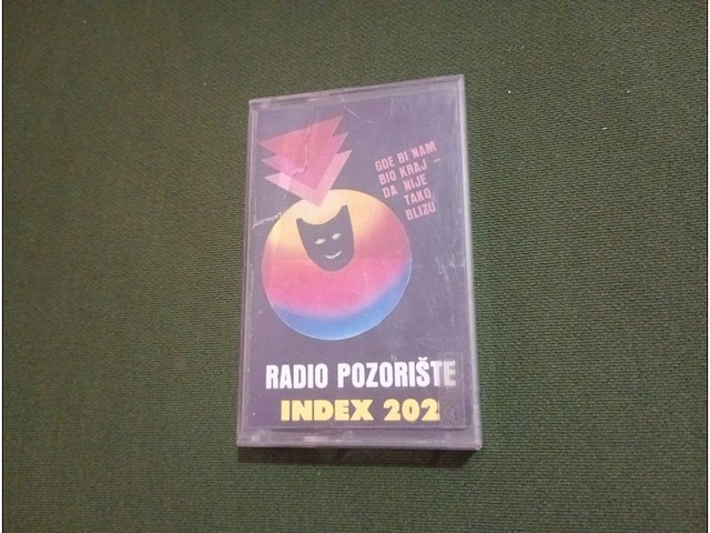 Radio Pozorište Index 202 - Gde bi nam bio kraj