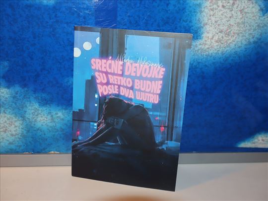 srećne devojke su retko budne posle dva ujutru