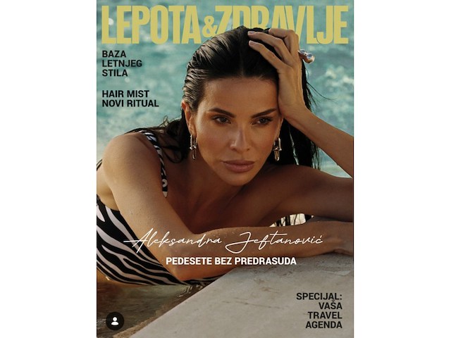 Lepota i zdravlje Jun Jul 2026 Aleksandra Jeftanovic