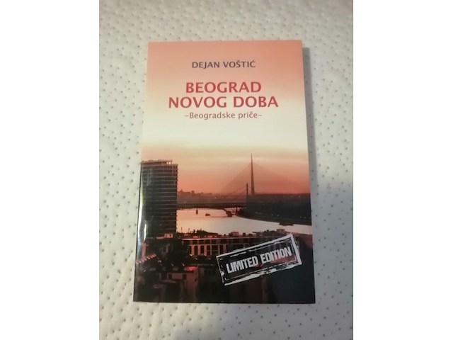 Beograd novog doba, Dejan Vostic