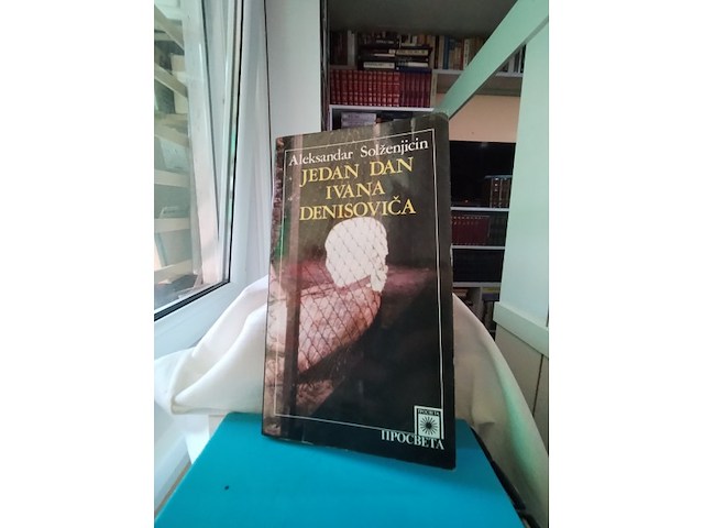 Jedan dan Ivana Denisoviča-Aleksandar Solženjicin