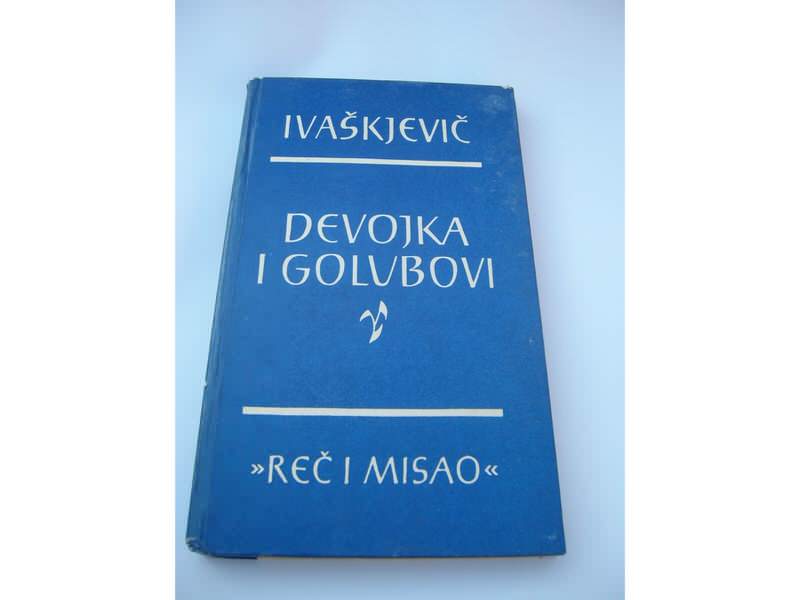 DEVOJKA I GOLUBOVI - Jaroslav Ivaškjevič - REČ I MISA