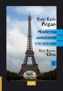MODERNA UMETNOST 1770-1970-2000, Akile Bonito Oliva, Đulio Karlo Argan