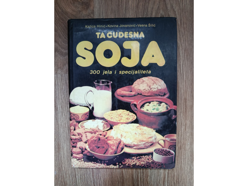 Knjiga - TA CUDESNA SOJA-300 jela i specijaliteta