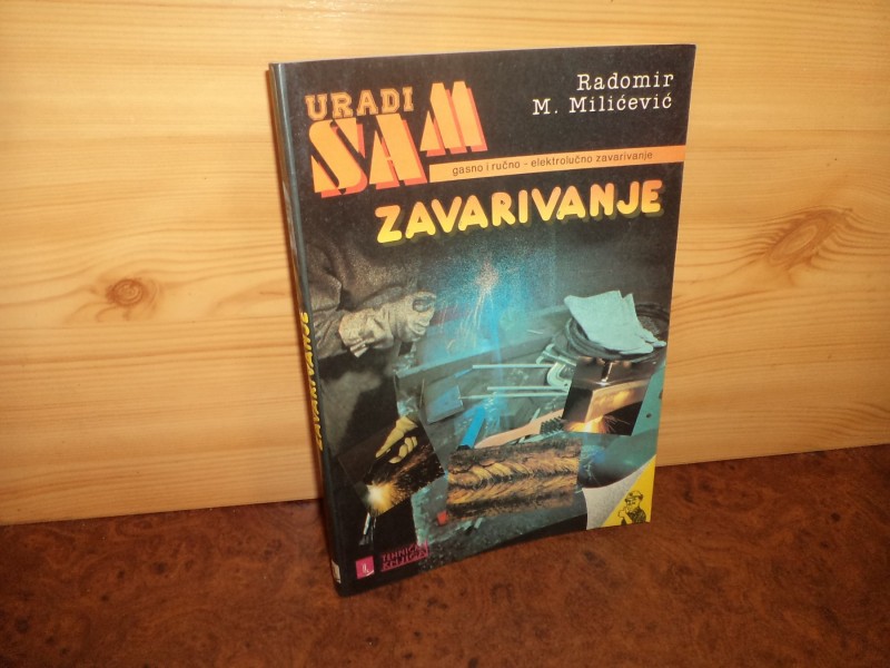 Zavarivanje, Radomir M. Milićević