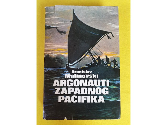Bronislav Malinovski - Argonauti zapadnog Pacifika