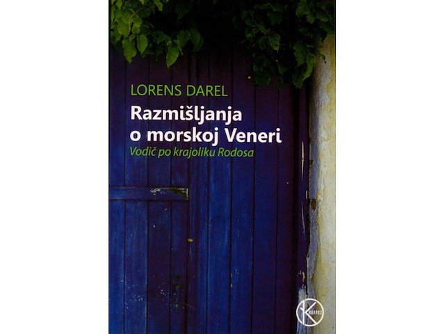 Lorens Darel - RAZMIŠLJANJA O MORSKOJ VENERI (Rodos)