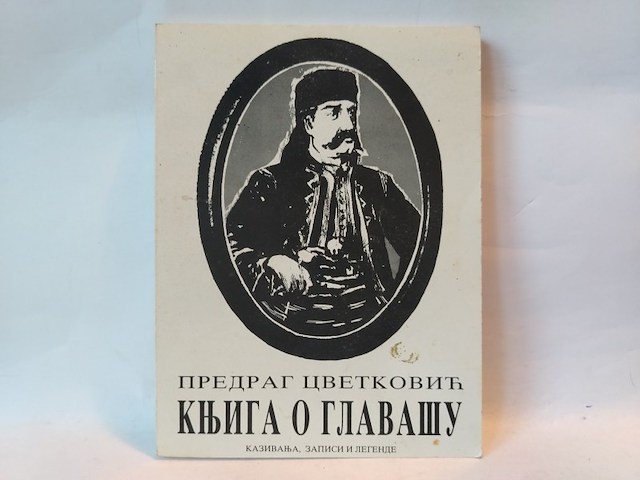 Predrag Cvetković KNJIGA O GLAVAŠU