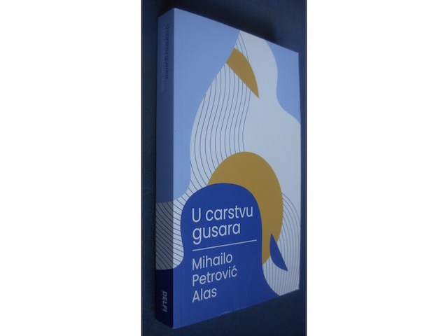 U CARSTVU GUSARA - Mihailo Petrović Alas