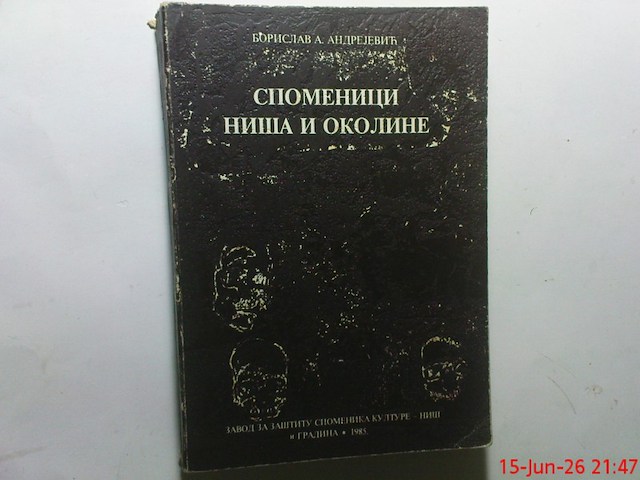 BORISLAV ANDREJEVIC - SPOMENICI NISA I OKOLINE