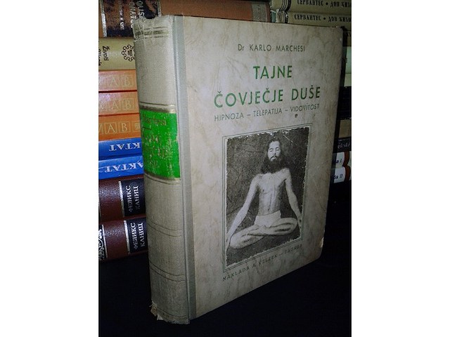 TAJNE ČOVJEČJE DUŠE - Dr Karlo Marchesi (1944)