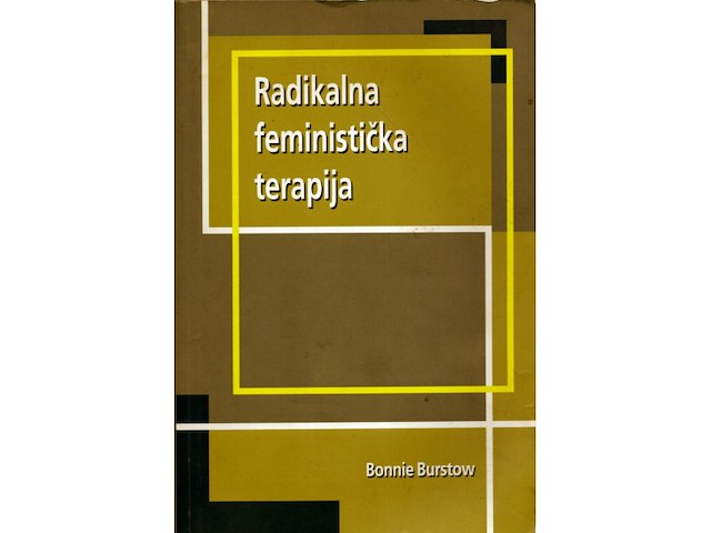 Bonnie Burstow - RADIKALNA FEMINISTIČKA TERAPIJA