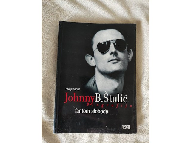 Johnny B. Štulić,fantom slobode,Hrvoje Horvat,biografij