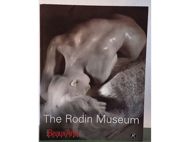 THE RODIN MUSEUM Beaux Arts Magazine