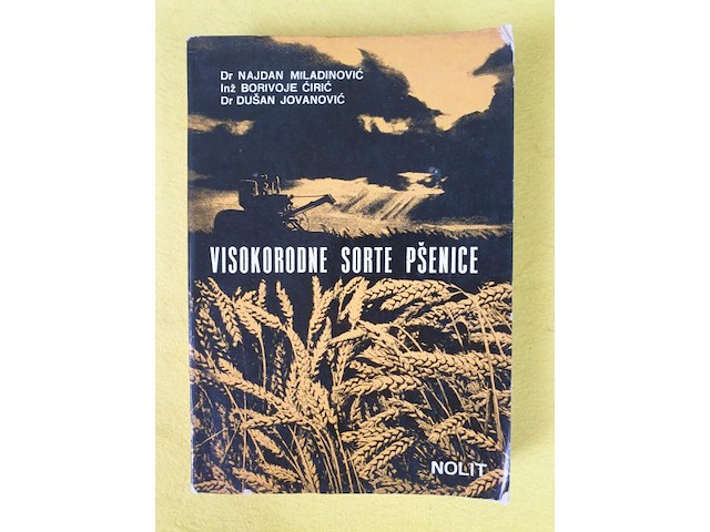 Najdan Miladinović - Visokorodne sorte pšenice