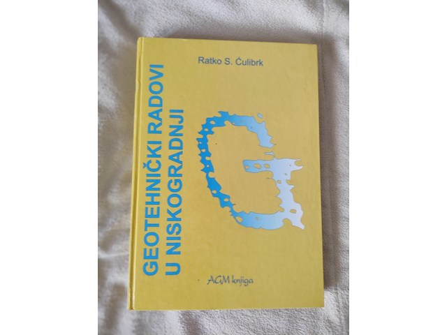 Geotehnički radovi u niskogradnji,Ratko S. Ćulibrk